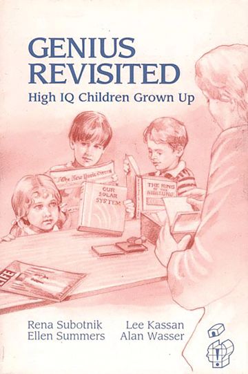 Genius Revisited: High IQ Children Grown Up: Publications in Creativity ...
