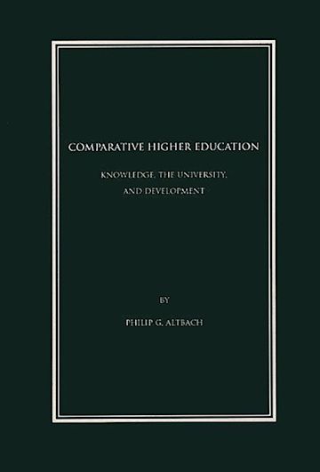 Comparative Higher Education: Knowledge, the University, and ...
