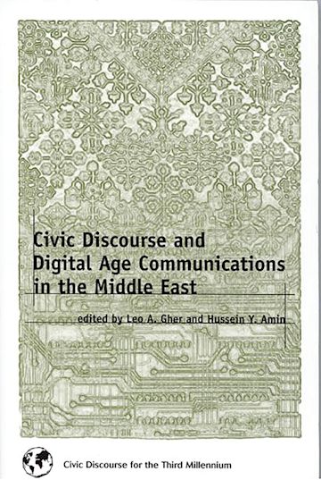 Civic Discourse and Digital Age Communications in the Middle East ...