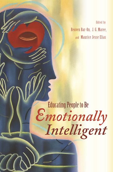 Educating People to Be Emotionally Intelligent: : Reuven Bar-On: Praeger