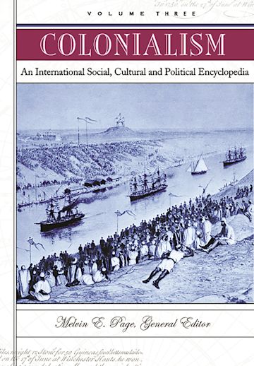 Colonialism [3 volumes]: An International Social, Cultural, and ...