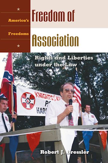Freedom of Association: Rights and Liberties under the Law: America's ...