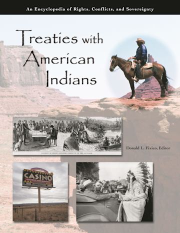 Treaties with American Indians [3 volumes]: An Encyclopedia of Rights ...