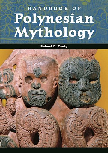 Handbook of Polynesian Mythology: : World Mythology Robert D. Craig ABC ...