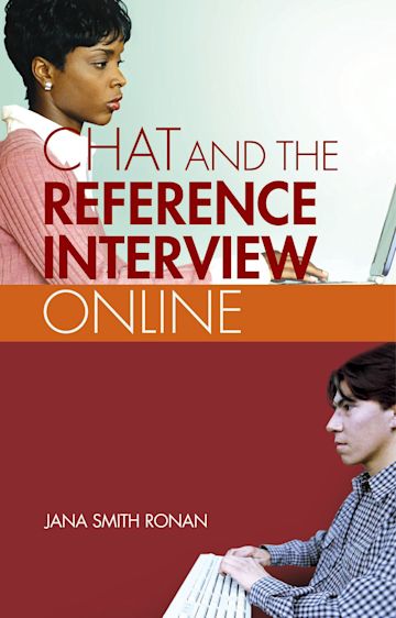 Chat Reference: A Guide to Live Virtual Reference Services: Jana Ronan ...