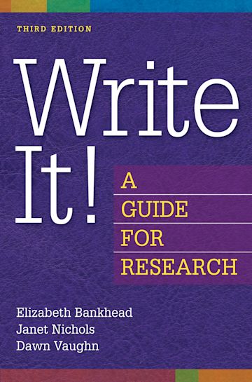 Write It!: A Guide for Research: Elizabeth M. Bankhead: Libraries Unlimited