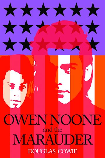 Owen Noone and the Marauder: : Douglas Cowie: Bloomsbury USA