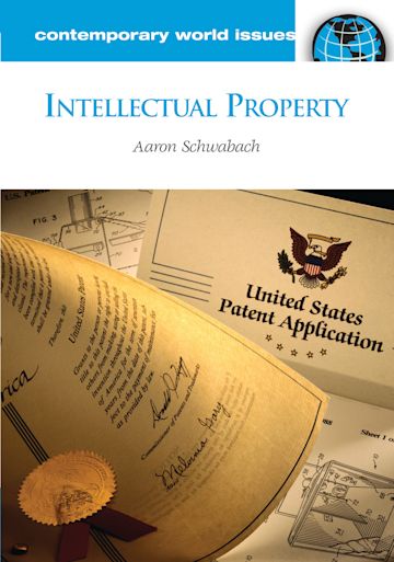 Intellectual Property: A Reference Handbook: Contemporary World Issues Aaron Schwabach ABC-CLIO
