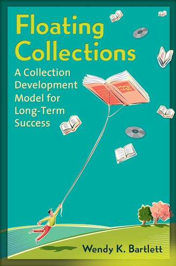 Floating Collections: A Collection Development Model for Long-Term ...