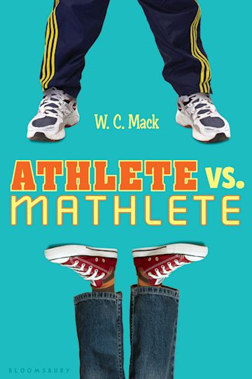 Athlete vs. Mathlete: : W. C. Mack: Bloomsbury USA Childrens