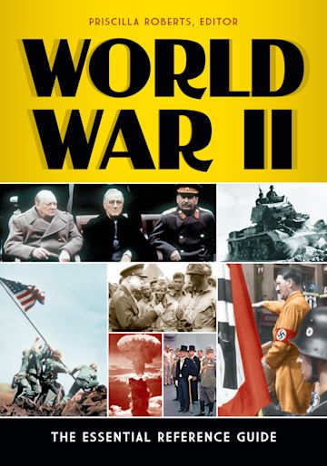World War II: The Essential Reference Guide: Priscilla Roberts: ABC-CLIO