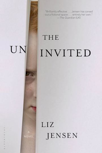 The Uninvited: : Liz Jensen: Bloomsbury USA