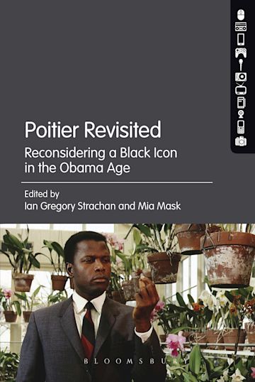 Poitier Revisited: Reconsidering a Black Icon in the Obama Age: Ian ...