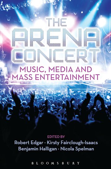 The Arena Concert: Music, Media and Mass Entertainment: Benjamin ...