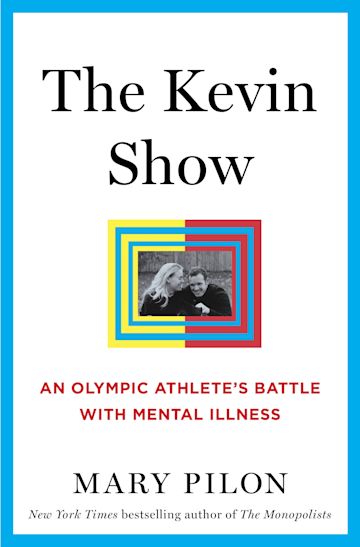 The Kevin Show: An Olympic Athlete’s Battle with Mental Illness: Mary ...