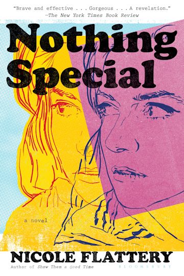 Nothing Special: : Nicole Flattery: Bloomsbury Publishing