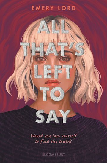 All That’s Left to Say: : Emery Lord: Bloomsbury YA