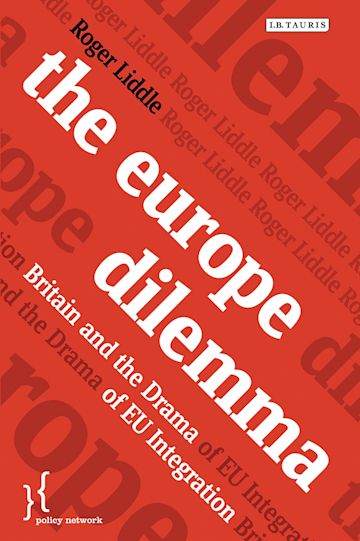 The Europe Dilemma: Britain and the Drama of EU Integration: Policy ...