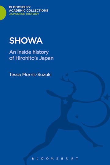 Showa: An Inside History of Hirohito's Japan: Bloomsbury Academic ...