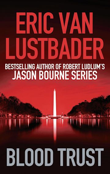 Blood Trust: : Jack McClure Eric Van Lustbader Head of Zeus