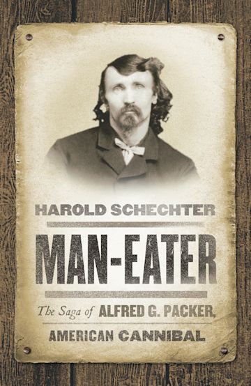 Man-Eater: : Harold Schechter: Head of Zeus