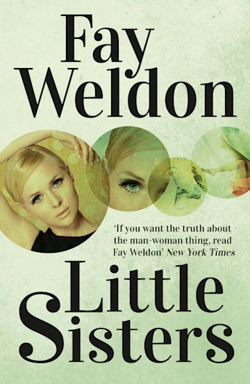 Little Sisters: : Fay Weldon: Head of Zeus