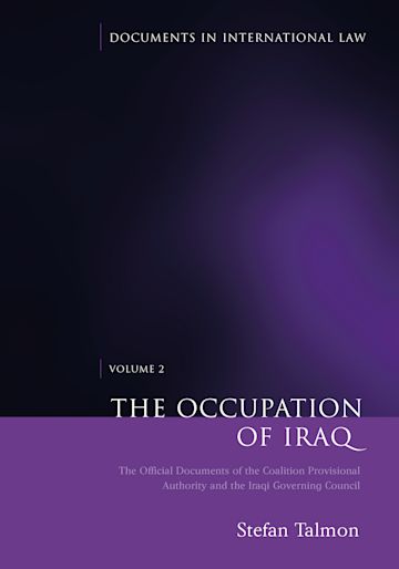 The Occupation of Iraq: Volume 2: The Official Documents of the ...