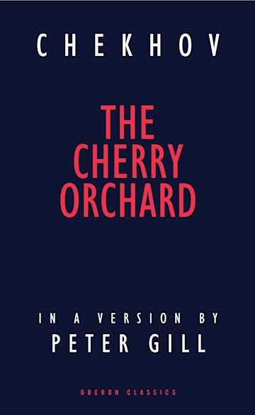 The Cherry Orchard: : Oberon Modern Playwrights Anton Chekhov Oberon Books
