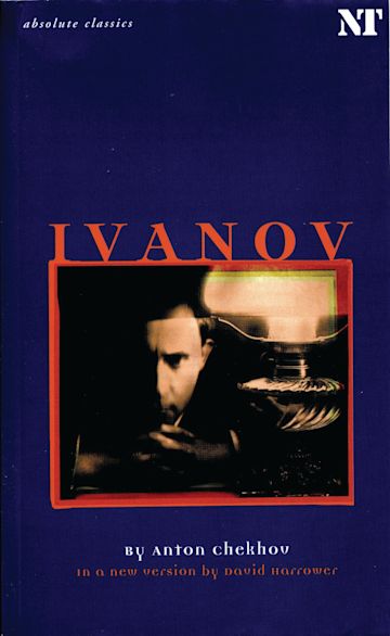Ivanov: : Oberon Modern Plays Anton Chekhov Oberon Books