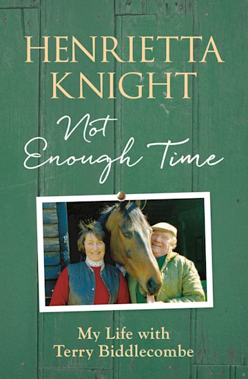 Not Enough Time: : Henrietta Knight: Head of Zeus