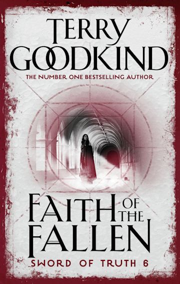 Faith Of The Fallen: : Sword of Truth Terry Goodkind Head of Zeus