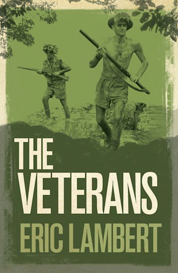 The Veterans: : Eric Lambert: Head of Zeus