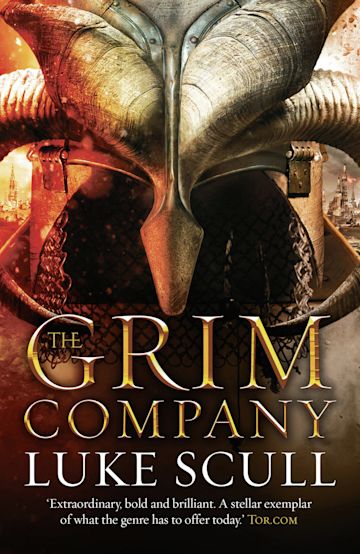 The Grim Company: : The Grim Company Luke Scull Head of Zeus