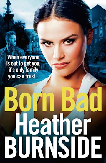 Born Bad: : Manchester Trilogy Heather Burnside Aria