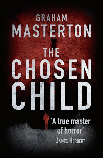The Chosen Child: compulsive horror from a true master: Graham ...