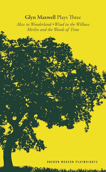 Maxwell: Plays Three: : Oberon Modern Playwrights Glyn Maxwell Oberon Books