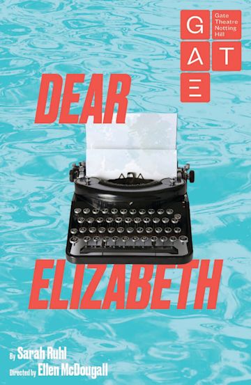 Dear Elizabeth: : Oberon Modern Plays Sarah Ruhl Oberon Books
