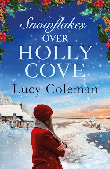 Snowflakes Over Holly Cove: a feel good heartwarming romance: Lucy ...
