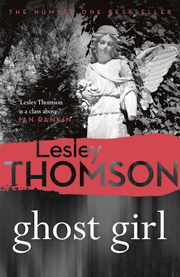 Ghost Girl: : The Detective's Daughter Lesley Thomson Head of Zeus