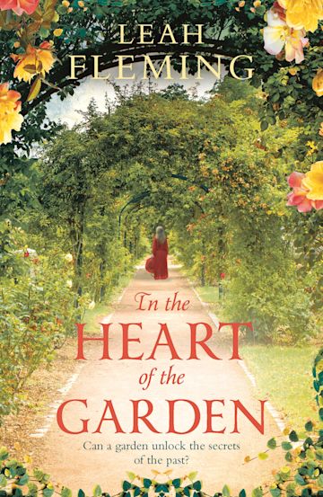In the Heart of the Garden: : Leah Fleming: Head of Zeus