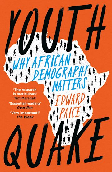 Youthquake: Why African Demography Should Matter to the World: Edward ...