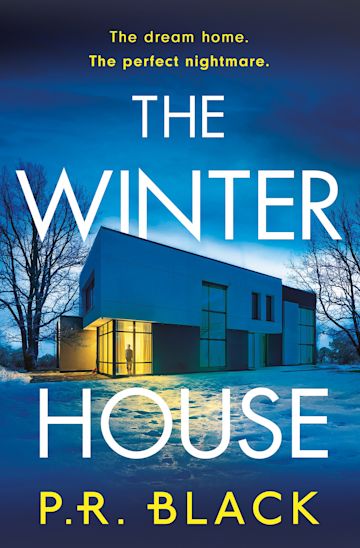 The Winter House: A dark thriller about a dream home that becomes your ...