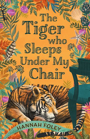 The Tiger Who Sleeps Under My Chair: : Hannah Foley: Zephyr