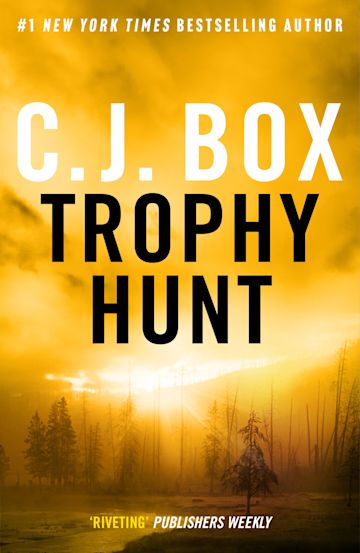 Trophy Hunt: : Joe Pickett C.J. Box Head of Zeus -- an Aries Book