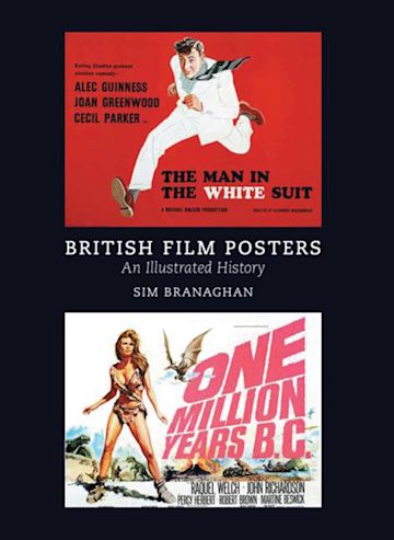 British Film Posters: An Illustrated History: Sim Branaghan: British ...