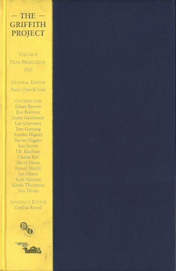 The Griffith Project, Volume 4: Films Produced in 1910: Paolo Cherchi ...