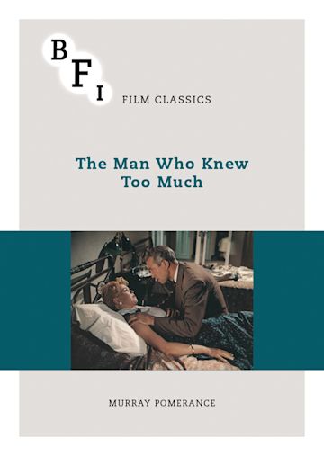 The Man Who Knew Too Much: : BFI Film Classics Murray Pomerance British ...
