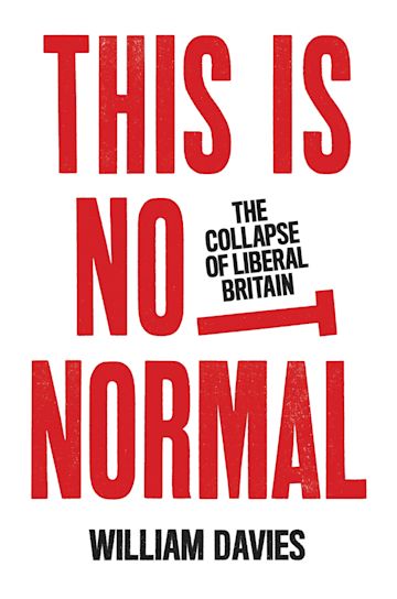 This is Not Normal: : William Davies: Verso