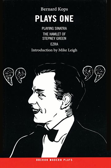 Kops: Plays One: Playing Sinatra; The Hamlet of Stepney Green; Ezra ...
