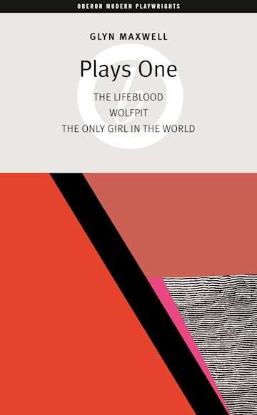 Glyn Maxwell: Plays One: : Oberon Modern Playwrights Glyn Maxwell ...